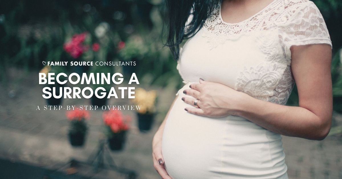 What Are The Steps Of The Surrogacy Process?